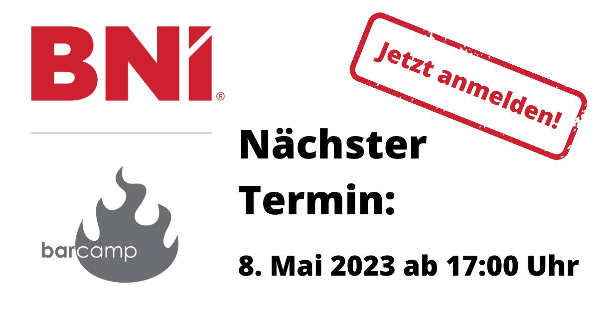 BNI-Barcamp für Deinen unternehmerischen Erfolg